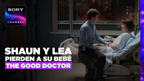 The Good Doctor Shaun y Lea pierden a su bebé Sony Channel YouTube