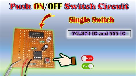 How To Make Single Push Button On Off Circuit Push On Off Switch