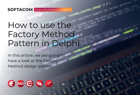 How To Use The Factory Method Pattern In Delphi Softacom