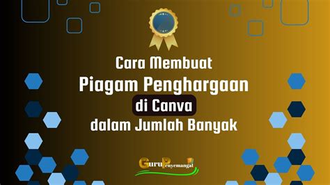 Begini Cara Membuat Piagam Penghargaan Di Canva Dengan Jumlah Banyak