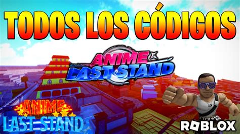 TODOS los CÓDIGOS de ANIME LAST STAND activos Y actualizados NEW