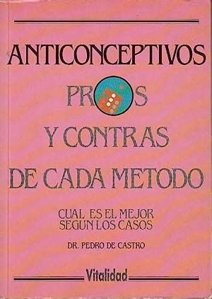 Anticonceptivos Pros Y Contras De Cada M Todo Cual Es El Mejor Seg N