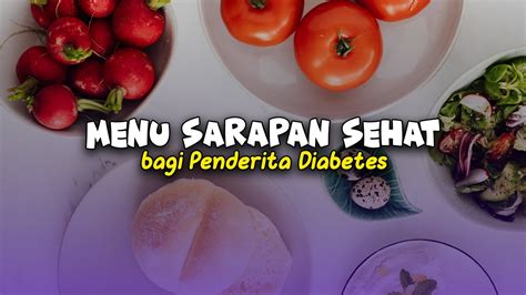 5 Menu Sarapan Yang Baik Bagi Penderita Diabetes YouTube