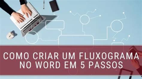 Como Criar Um Fluxograma No Word Em 5 Passos FM2S