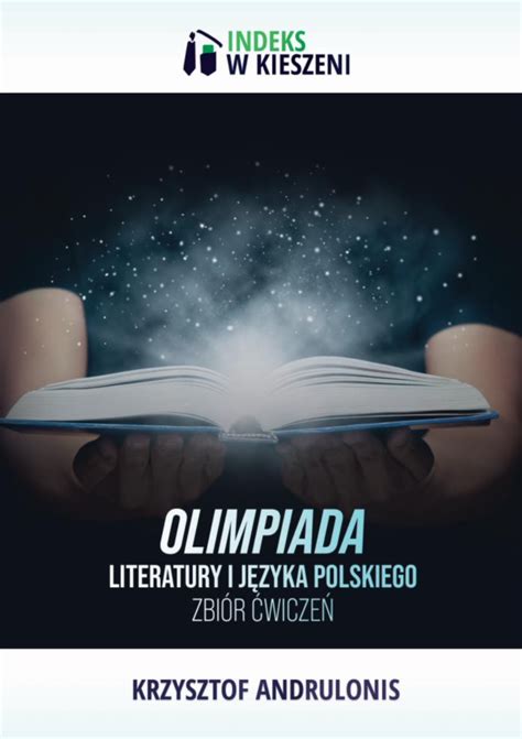 Zbiór ćwiczeń Olimpiada Literatury i Języka Polskiego Indeks w Kieszeni