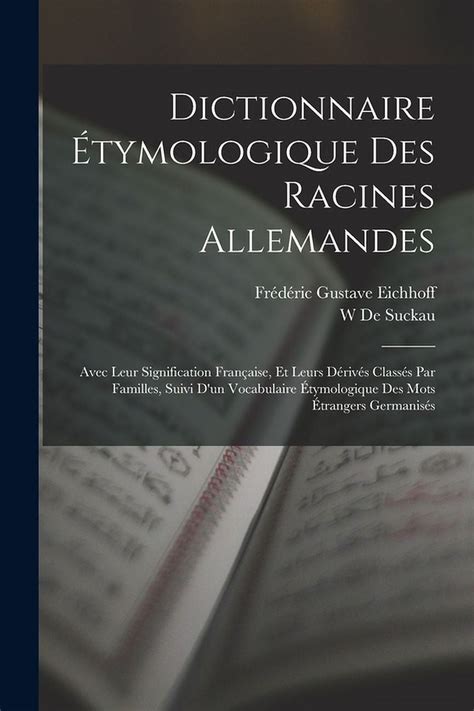 Dictionnaire Étymologique Des Racines Allemandes Avec Leur