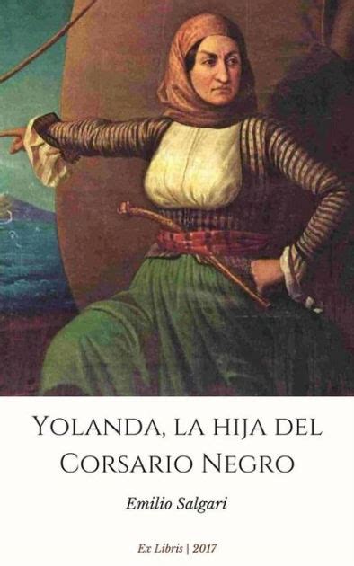 Yolanda La Hija Del Corsario Negro By Emilio Salgari EBook Barnes