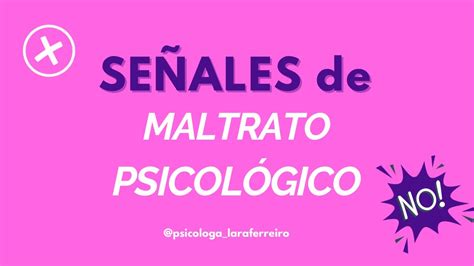 SEÑALES DE MALTRATO PSICOLÓGICO Psicóloga Lara Ferreiro YouTube