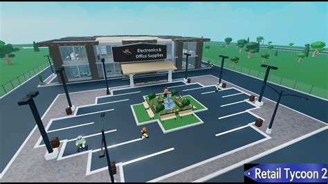 RETAIL TYCOON 2 ELECTRONICS OFFICE SUPPLIES STORE Roblox