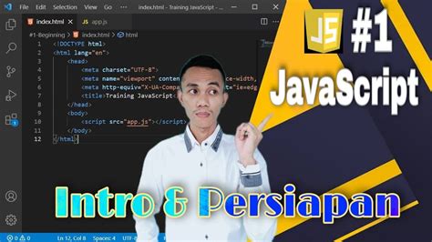 javascript tutorial 1 intro dan persiapan belajar javascript youtube
