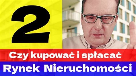 Rynek Nieruchomo Ci Czy Ju Kupowa Mieszkania Cz Pytania I