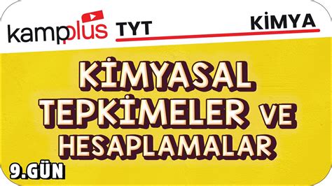 Kimyasal Tepkimeler Ve Hesaplamalar Tyt Kimya G N Kampplus