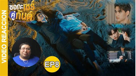 REACTION ชอกะเชรคกนต A Boss and a Babe EP 8 REACTION en