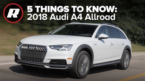 2018 Audi Allroad A4 5 Things To Know About This Quattro Wagon