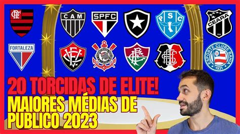 TORCIDAS DE ELITE DO BRASIL QUAIS TIMES TIVERAM AS MAIORES MÉDIAS DE