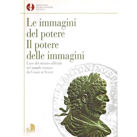 MANCONI CATALLI Le Immagini Del Potere Il Potere Delle Immagini