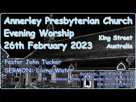 26 February 2023 EVENING SERVICE St John S Annerley Presbyterian
