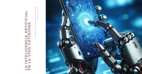 30 Ejemplos De Inteligencia Artificial En La Vida Cotidiana