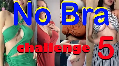 No Bra Challenge 05 Tiktok Tiktok No Bra Nobrachallenge Yt0176 Part 05 Youtube