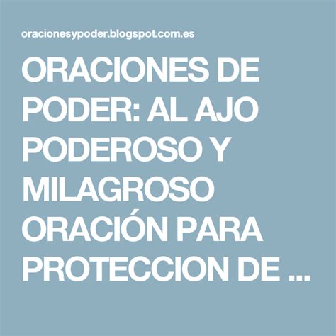 ORACIONES DE PODER AL AJO PODEROSO Y MILAGROSO ORACIÓN PARA PROTECCION