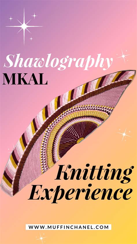 Shawlography MKAL Knitting Experience MuffinChanel