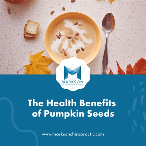 The Health Benefits Of Pumpkin Seeds Markson Chiropractic