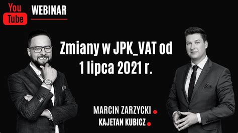 Zmiany W JPK VAT Od 1 Lipca 2021 R YouTube
