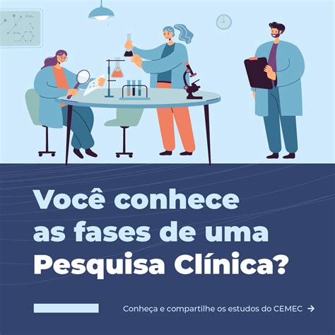 Você conhece as fases de uma Pesquisa Clínica CEMEC