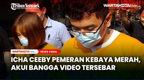 Icha Ceeby Pemeran Kebaya Merah Akui Bangga Video Tersebar YouTube