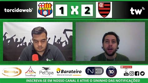 Barcelona EQU X Flamengo AO VIVO Libertadores Torcida Web YouTube