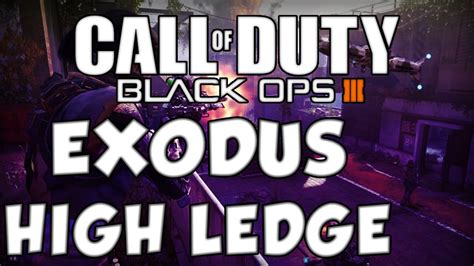Black Ops 3 Glitches New Exodus High Ledge Online Easy Ledge BO3