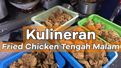 Kulineran Fried Chicken Tengah Malam Kalo Bukan Di Yogyakarta Cak Yunus
