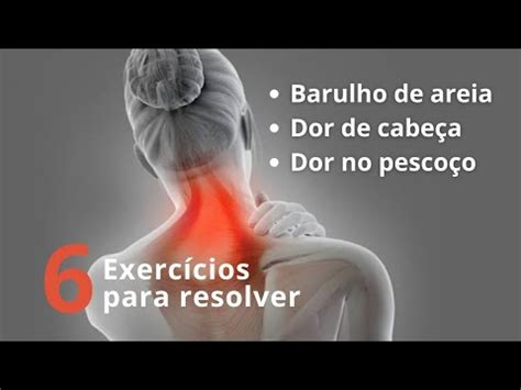 AREIA no pescoço dor de cabeça e dor na cervical 6 exercícios que