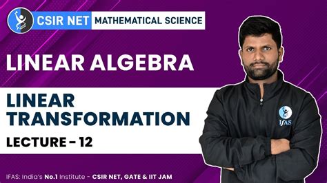 linear transformation linear algebra csir net mathematical science youtube