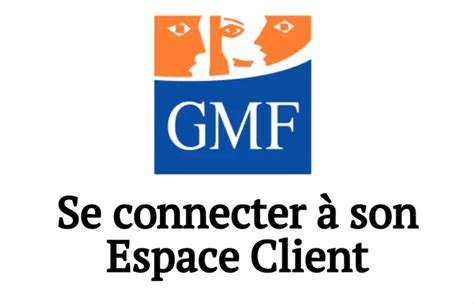 GMF Comment se connecter à votre Espace Personnel en ligne