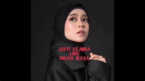 Insan Biasa Lesti Lirik YouTube