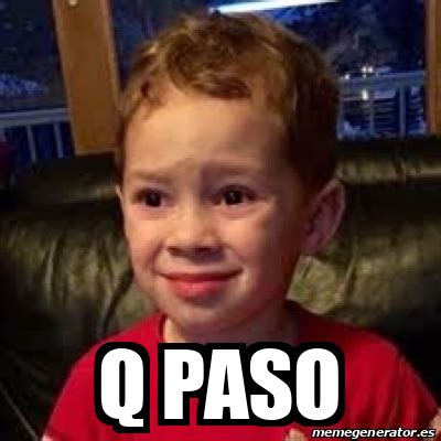 Meme Personalizado Q Paso