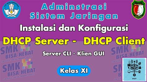 Instalasi Dan Konfigurasi Dhcp Server Cli Dhcp Klien Gui Pada