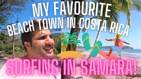 EP 6 TAKING SURFING LESSONS IN MY FAVOURITE SMALL BEACH TOWN IN COSTA