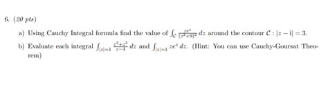 solved 6 20 pts a using cauchy integral formula find the