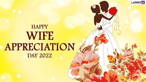 Festivals Events News Happy Wife Appreciation Day 2022 Wishes