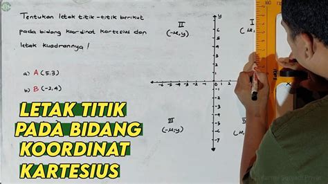 Cara Mudah Menentukan Letak Titik Koordinat Kartesius Dan Letak