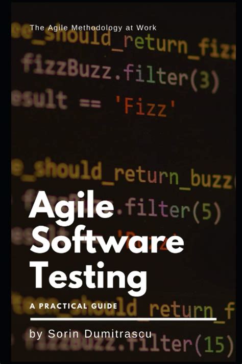 agile software testing a practical guide by sorin dumitrascu goodreads