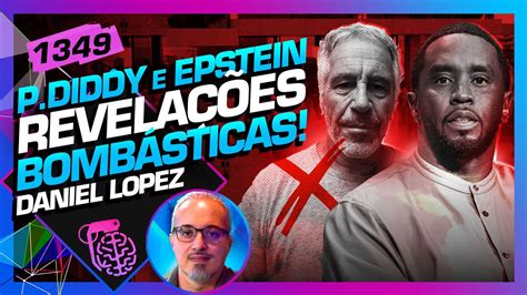 P DIDDY E EPSTEIN UMA OPERAÇÃO DE INTELIGÊNCIA DANIEL LOPEZ