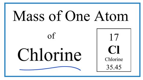 How To Find The Mass Of One Atom Of Chlorine Cl Youtube