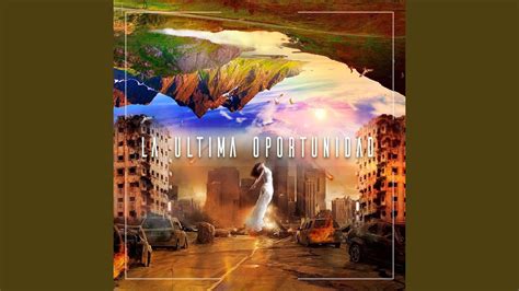 La Ultima Oportunidad YouTube