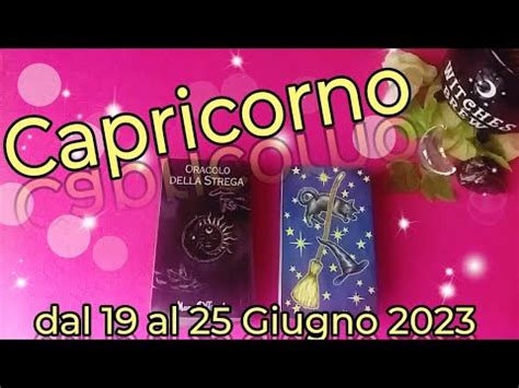 Capricorno Oroscopo Dal 19 Al 25 Giugno 2023 Tarocchi E Oracoli