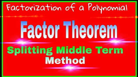 factor theorem splitting middle term method polynomial youtube