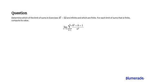 solved determine which of the limit of sums in exercises 47 52 are infinite and which are finite