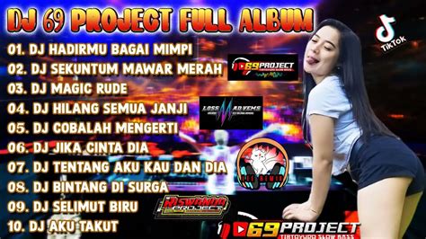 DJ 69 PROJECT 2022 TERBARU FULL ALBUM DJ JAMU PEGEL MLARAT REMBULAN